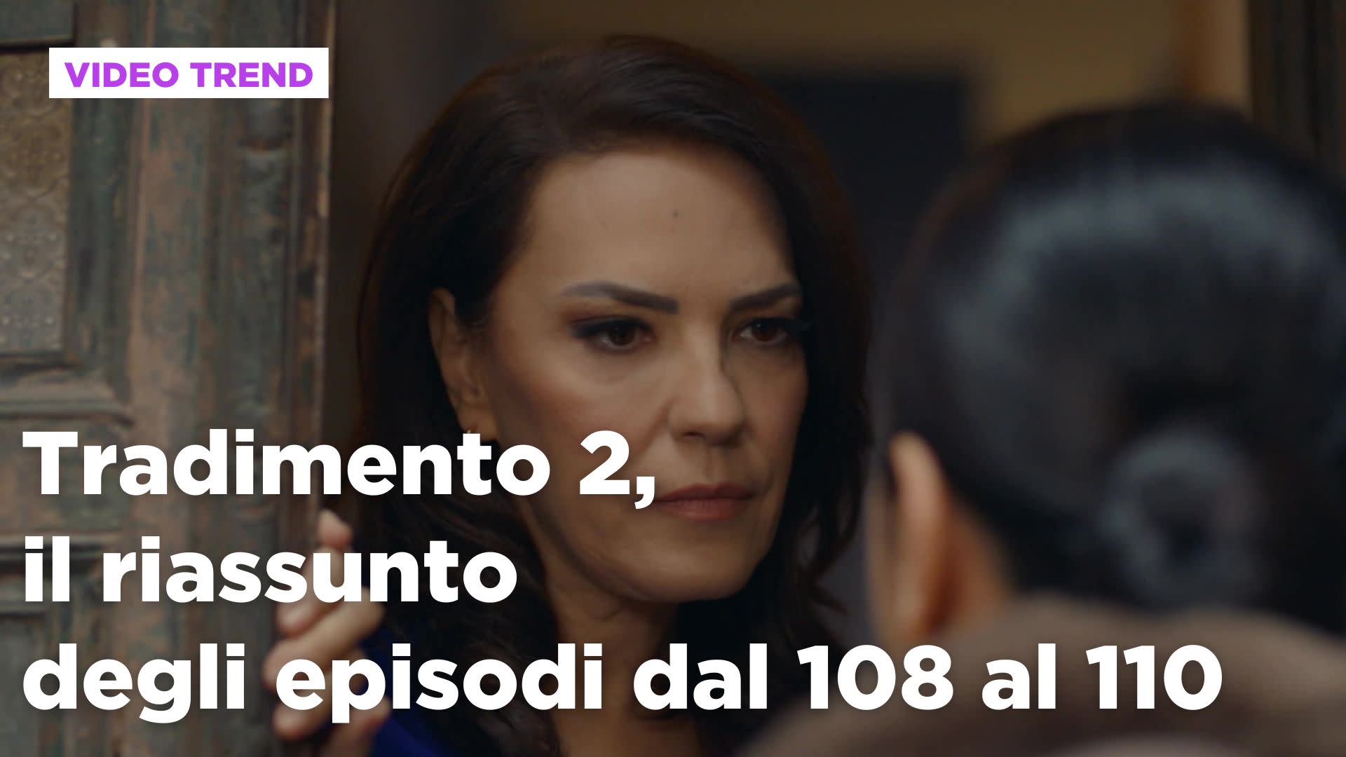 Tradimento 2 in prima serata, riassunto 20 giugno: Kahraman è il figlio di Kadriye | Mediaset ...