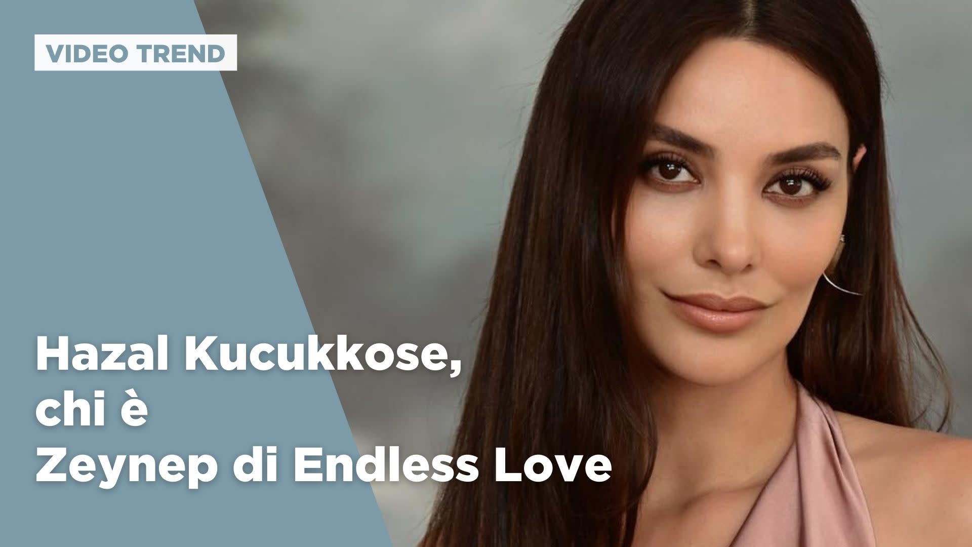 Hazal Küçükköse, chi è Zeynep di Endless Love | Mediaset Infinity
