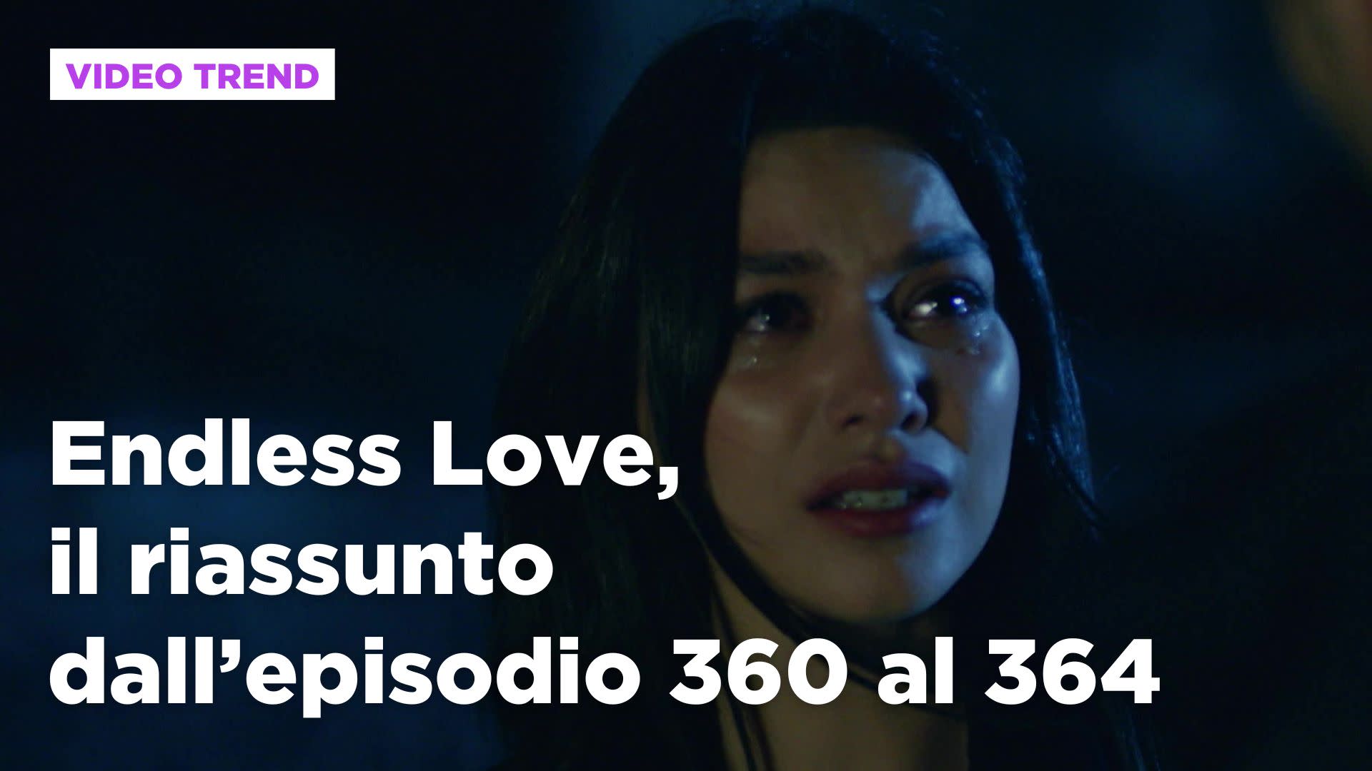 Endless Love, il riassunto della settimana dal 20 al 24 gennaio | Mediaset Infinity
