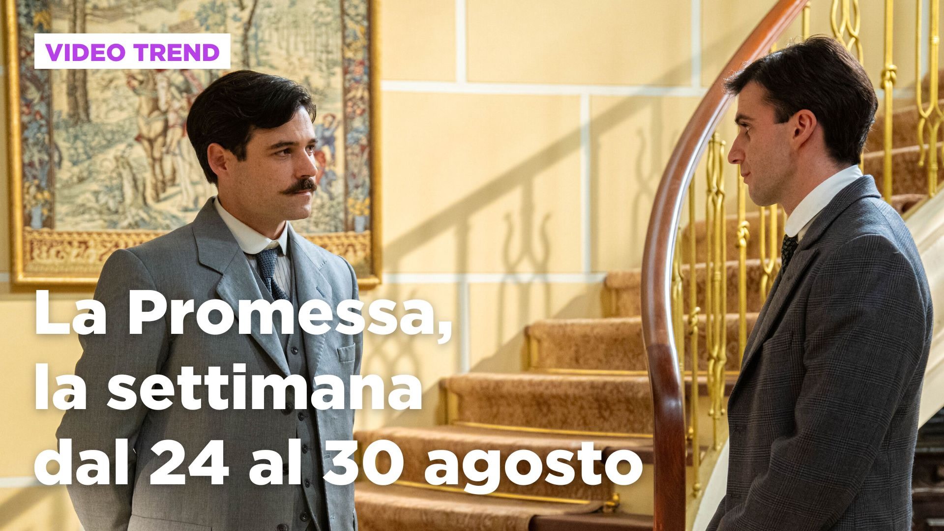 La Promessa, il riassunto della settimana dal 24 al 30 agosto | Mediaset Infinity