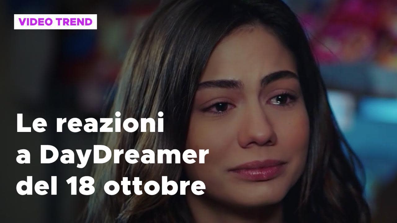 DayDreamer, il riassunto e le reazioni alle puntate del 18 ottobre ...