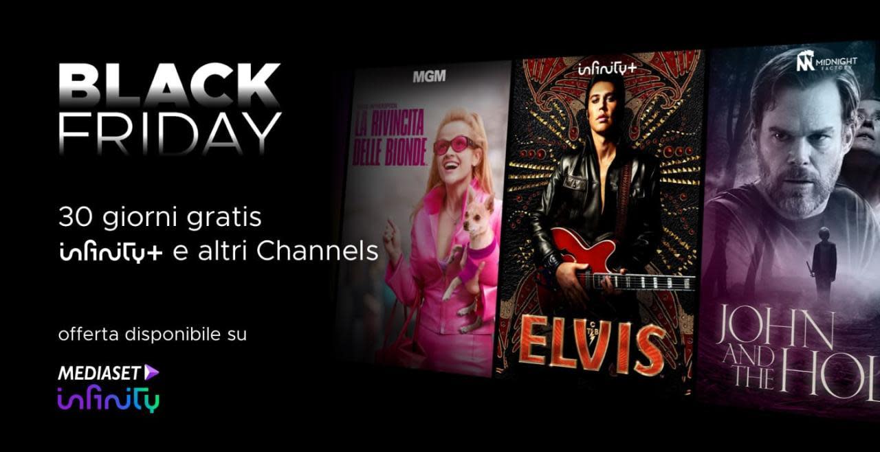 Black Friday, Infinity+ e i Channels gratis per 30 giorni | Mediaset Infinity