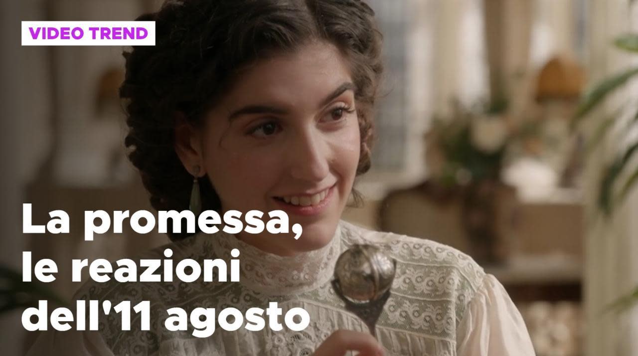 La promessa, puntata di oggi 11 agosto: il riassunto e le reazioni | Mediaset Infinity