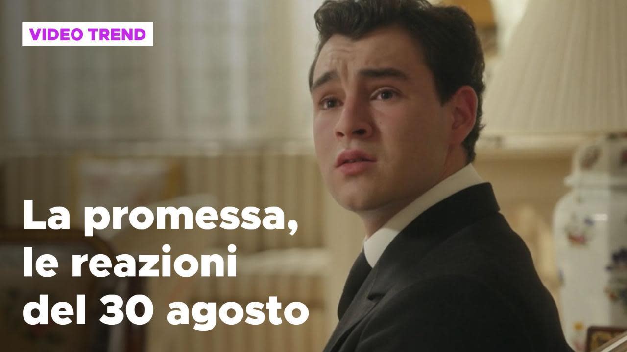 La promessa, puntata di oggi 30 agosto: il riassunto e le reazioni | Mediaset Infinity