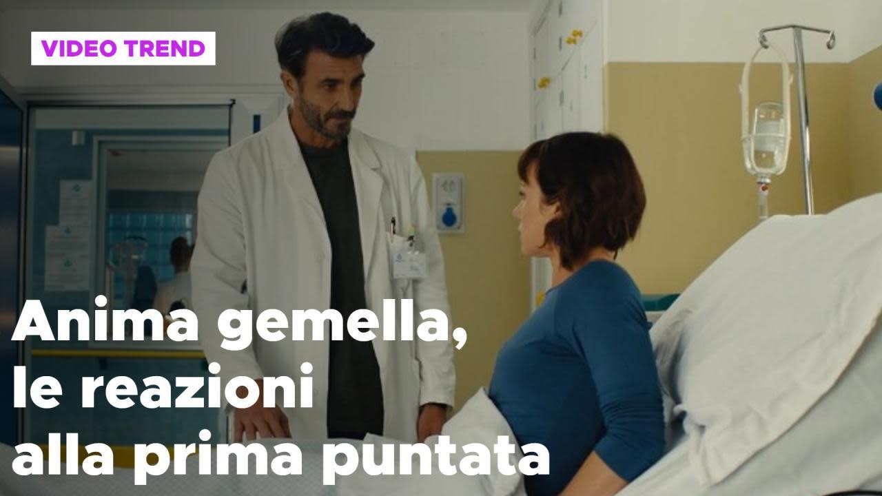 Anima gemella, il riassunto e le reazioni della prima puntata ...